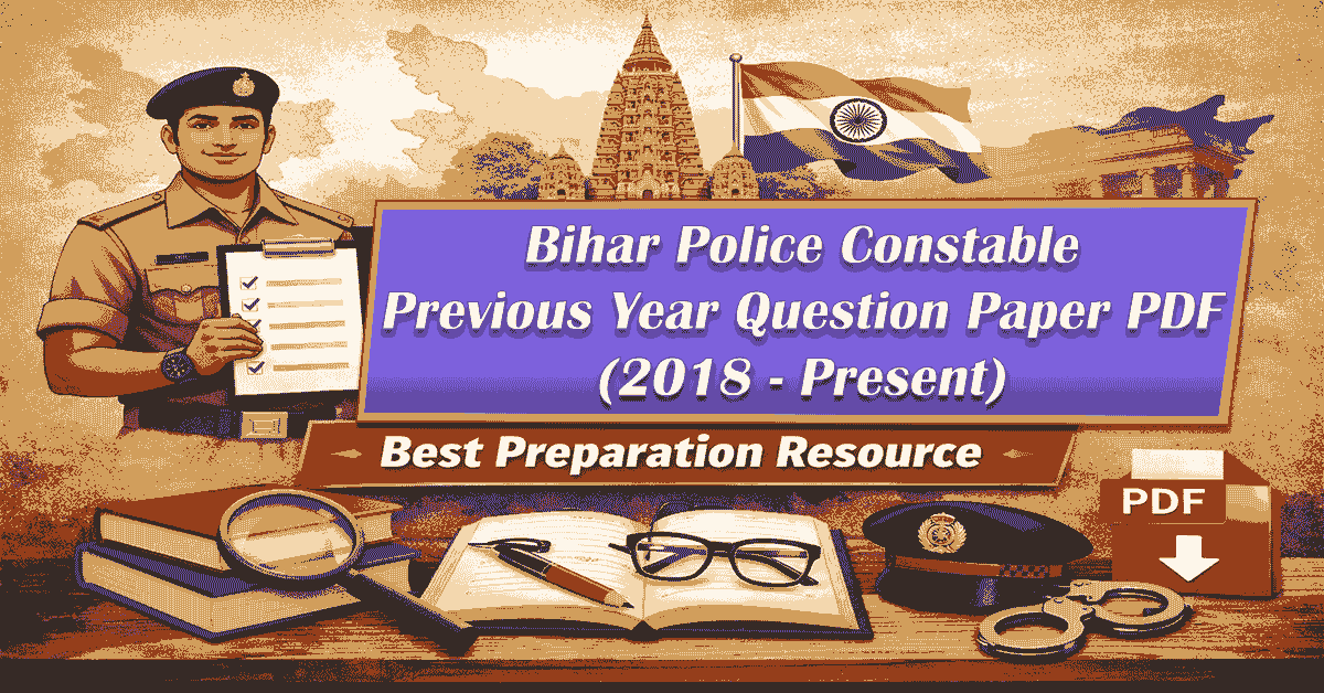Bihar Police Constable Previous Year Question Paper (2018 – 2025) Easy ...